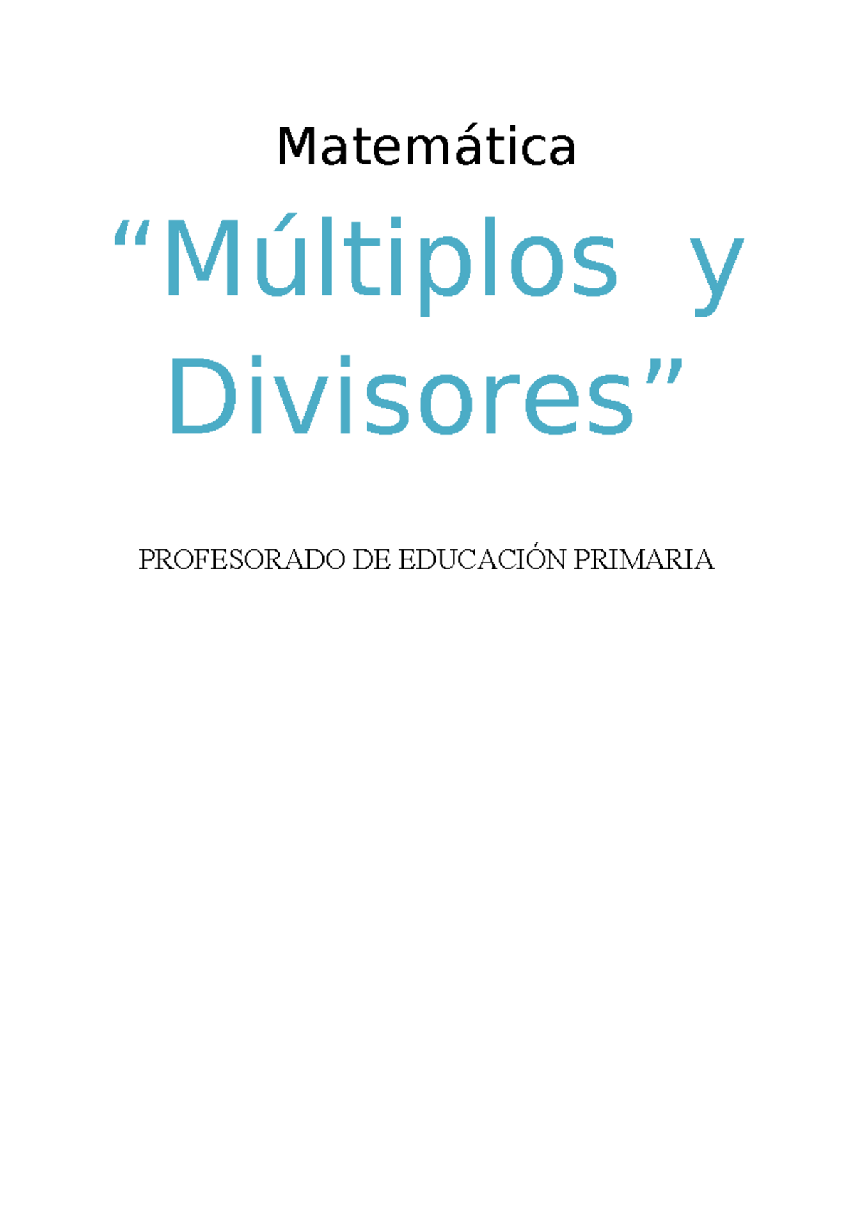 Secuencia Multiplos y DIvisores 6to GRADO - Matemática “Múltiplos y Divisores” PROFESORADO DE ...
