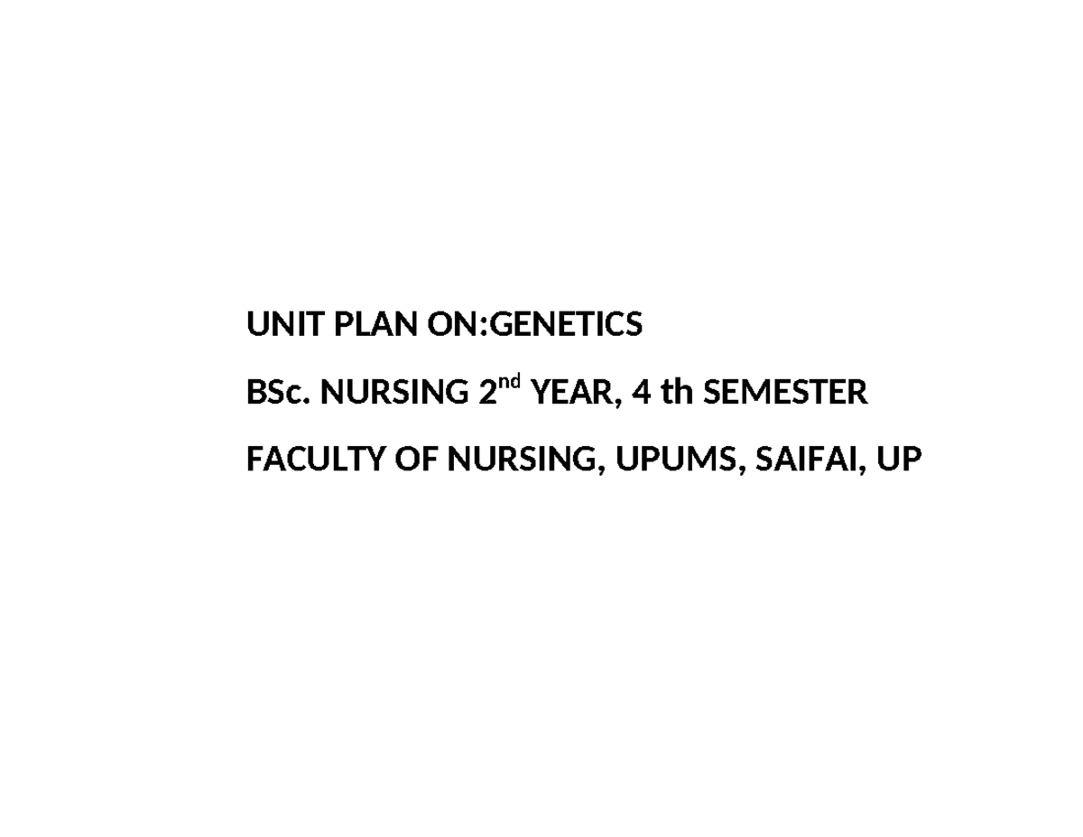 Genetics Unit Plan: BSc Nursing 2nd Year, 4th Semester Overview - Studocu