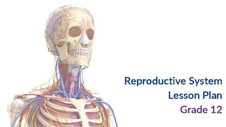 Humane Science: Grade 12 Reproductive System Lesson Plan - Studocu