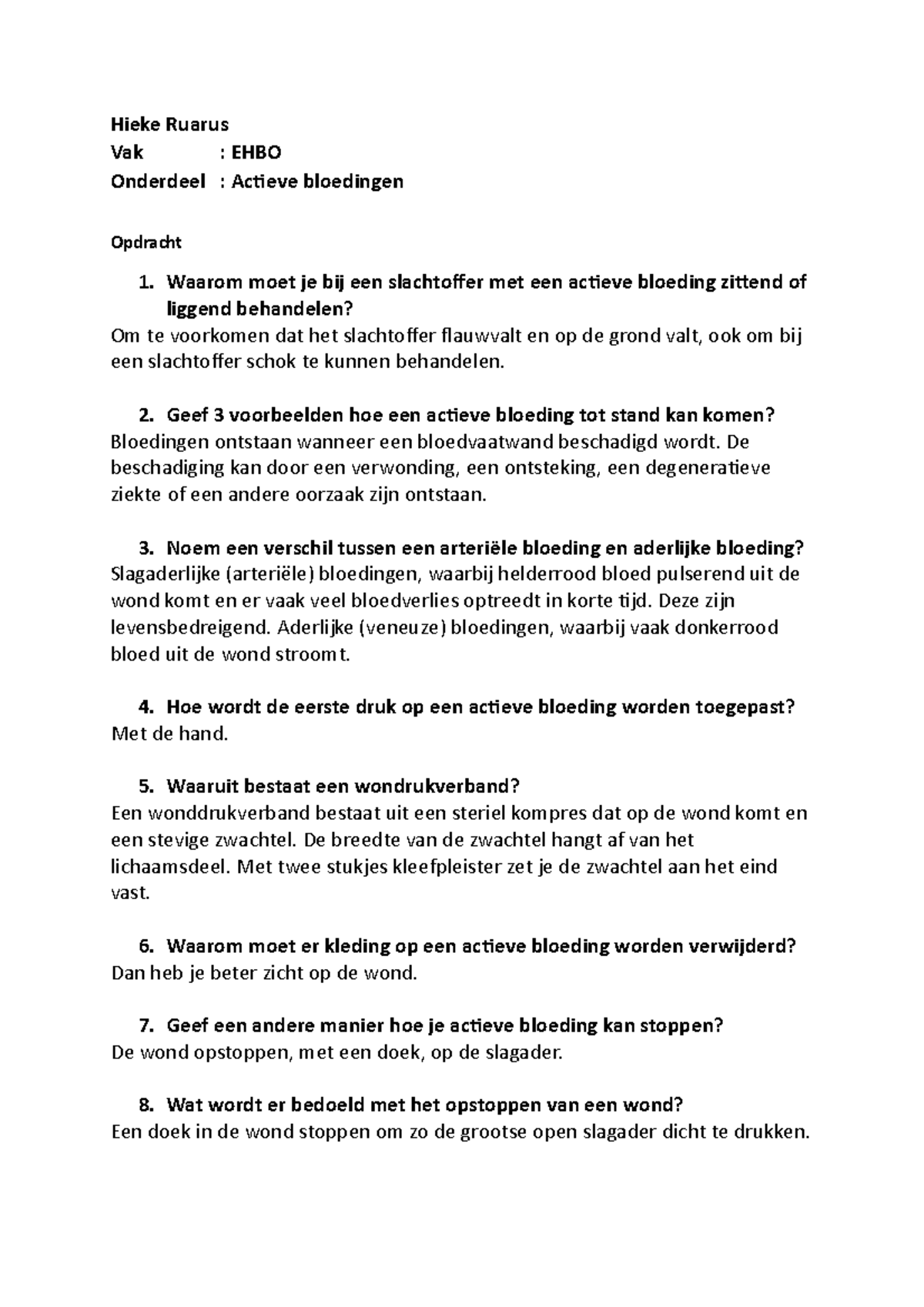 Opdrachten EHBO Les 4: Actieve Bloedingen - Hieke Ruarus - Studeersnel