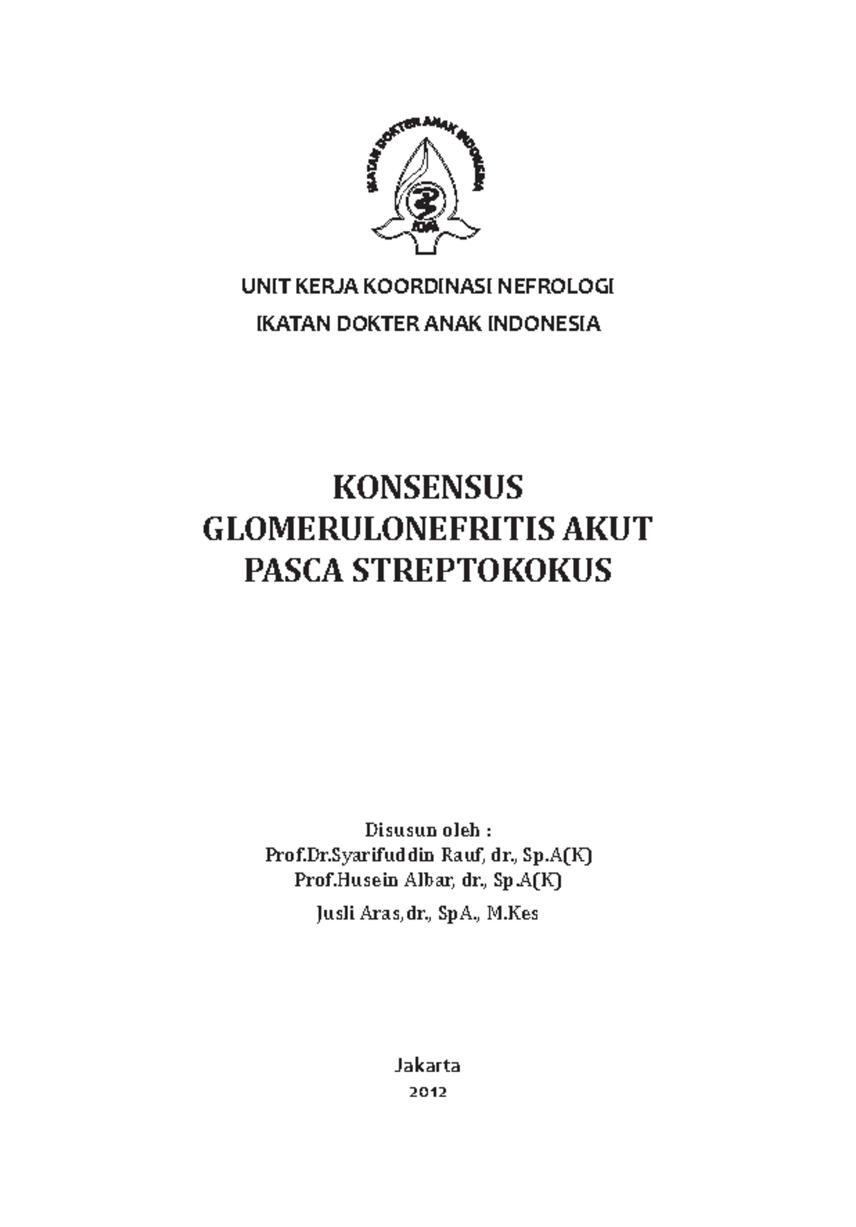 Konsensus Glomerulonefritis Akut Pasca Streptokokus (GNAPS) 2012 - Studocu