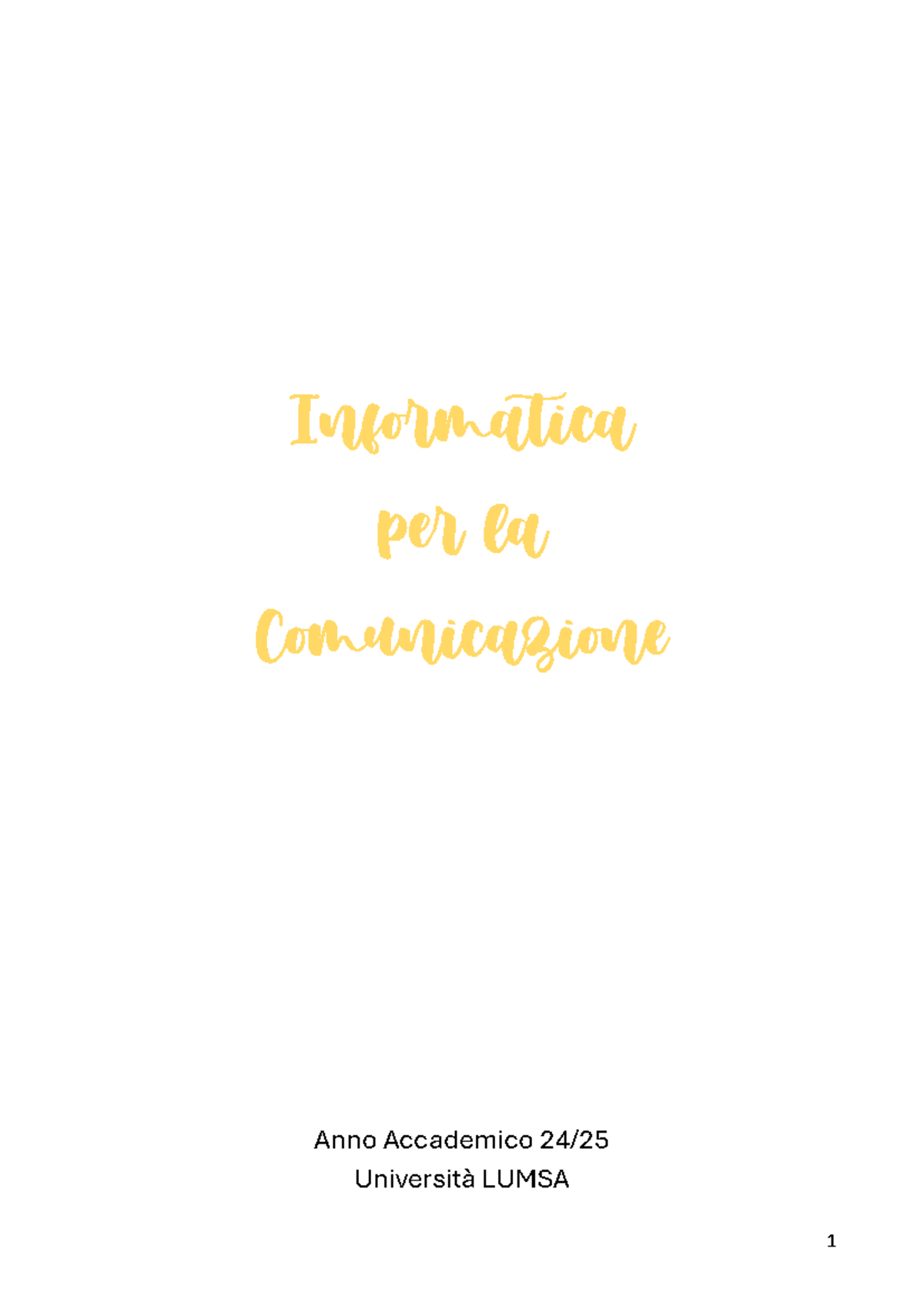 Informatica per la Comunicazione - Parte I: Fondamenti e Concetti ...