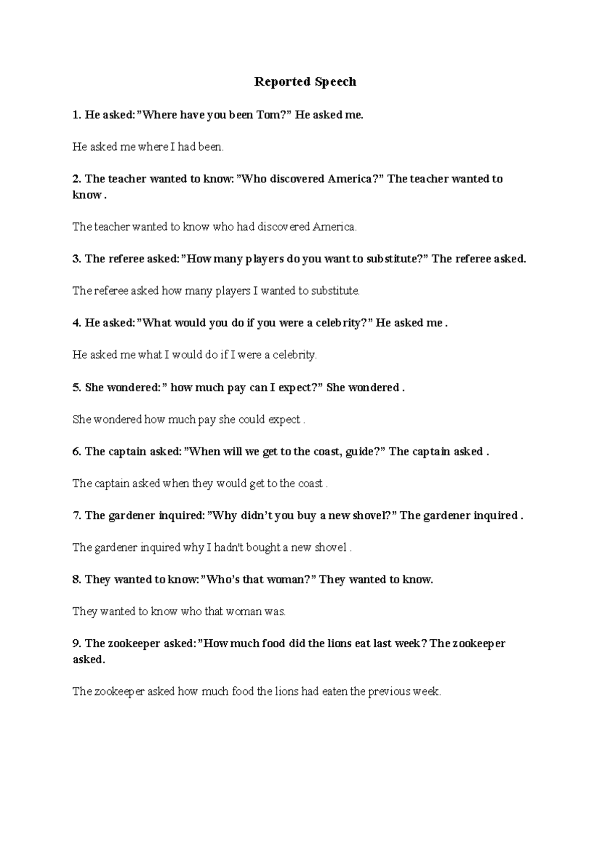 Reported Speech - Reported Speech He asked:”Where have you been Tom ...