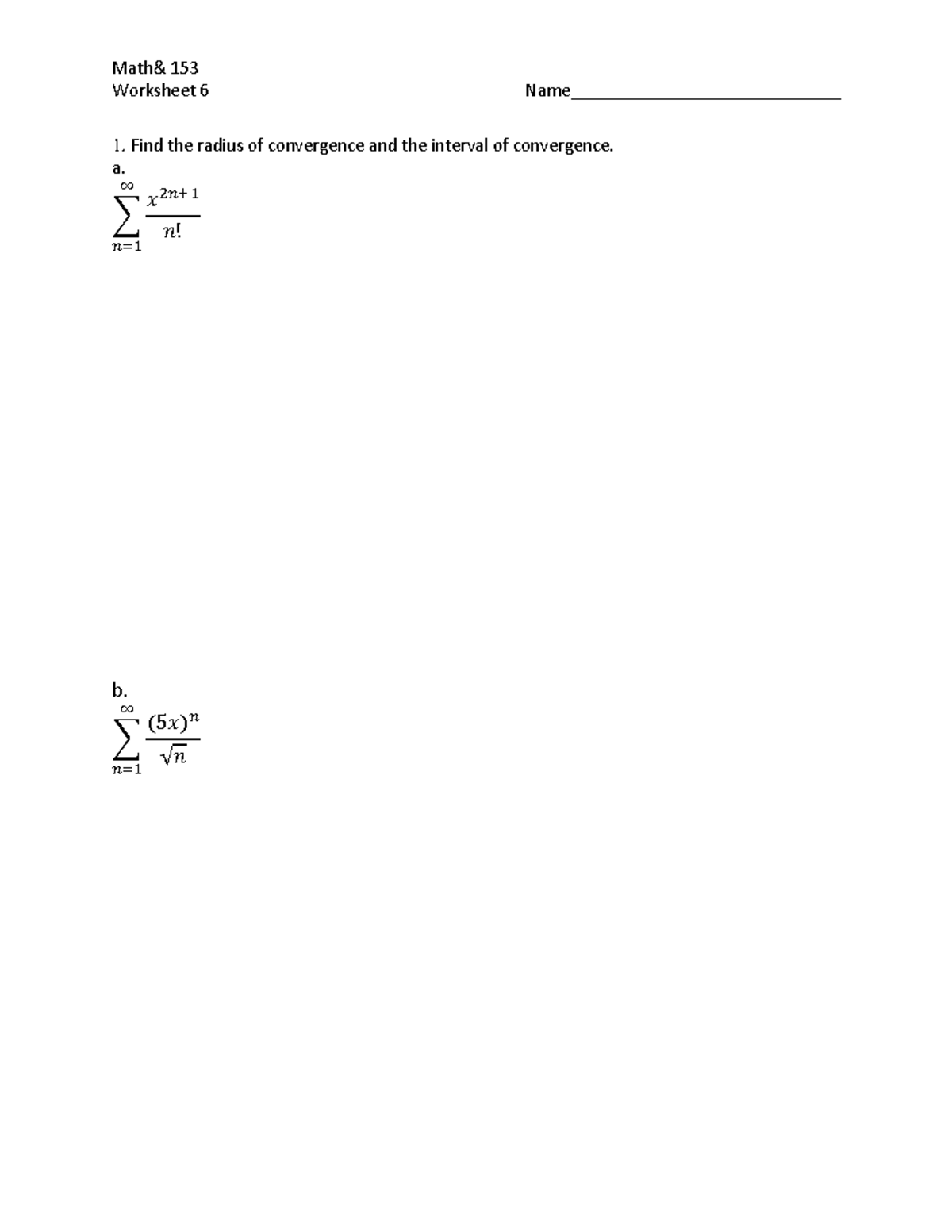 Math& 153 Worksheet 6: Taylor Series and Convergence Problems ...