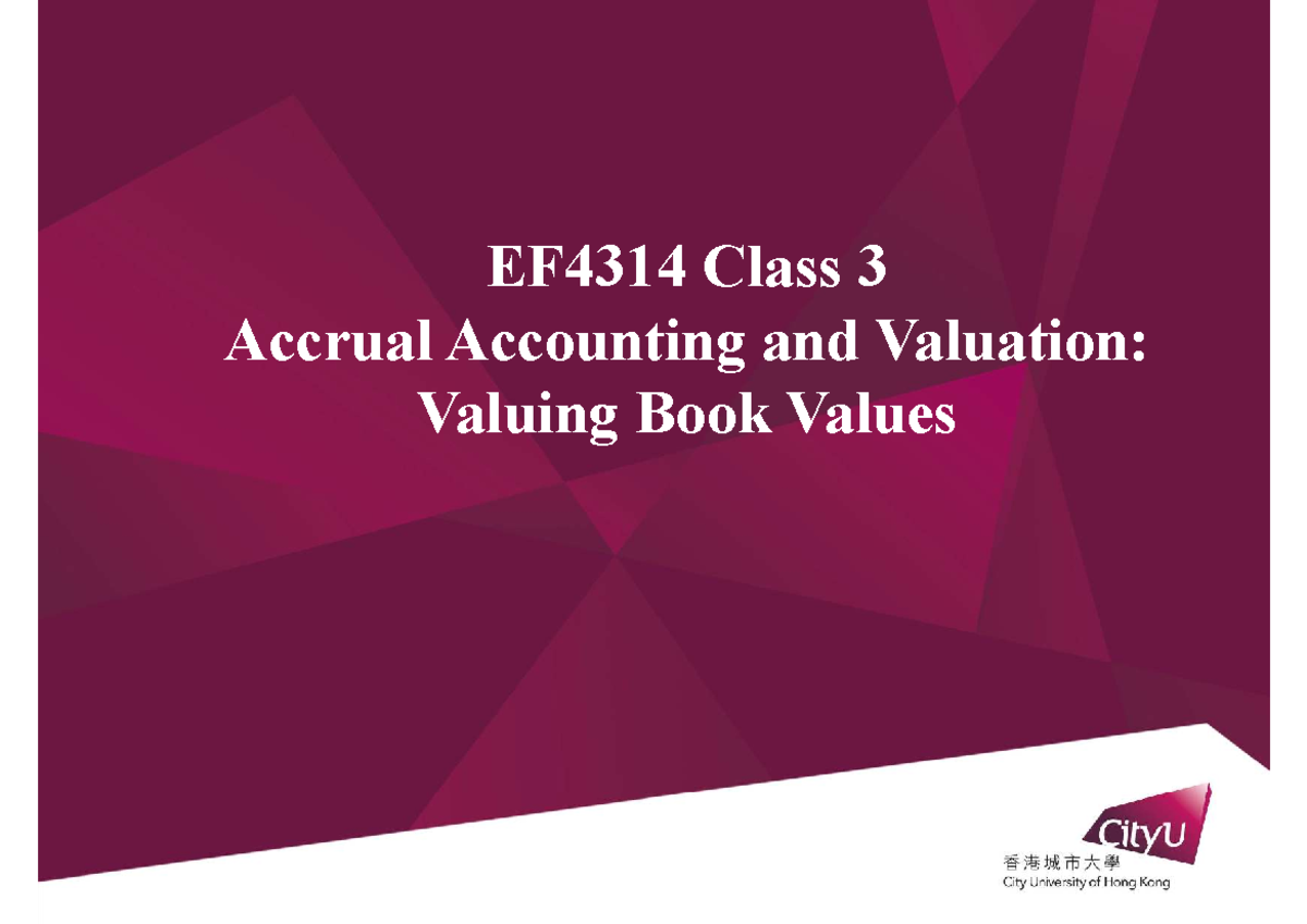 EF4314 Class 3 Valuing book values - EF4314 Class 3 Accrual Accounting ...