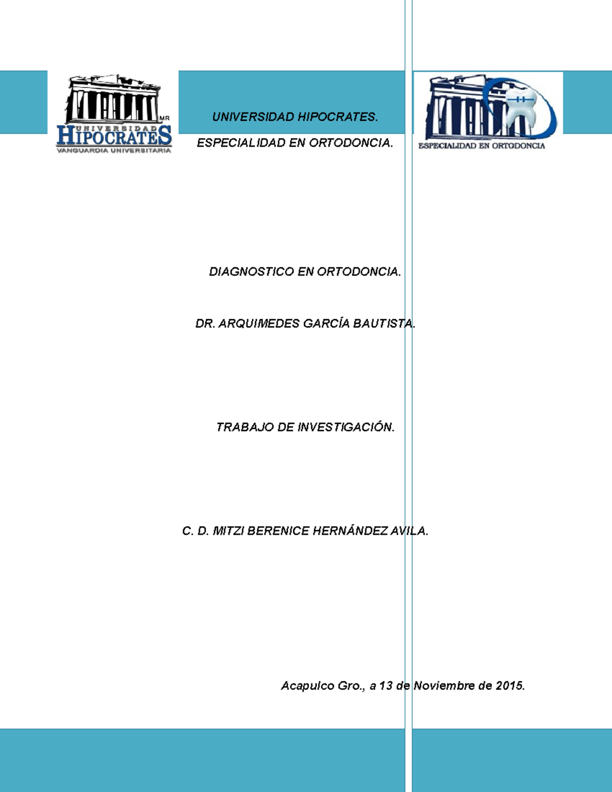 Filosofía Roth-Williams en Ortodoncia - Diagnóstico y Tratamiento - Studocu