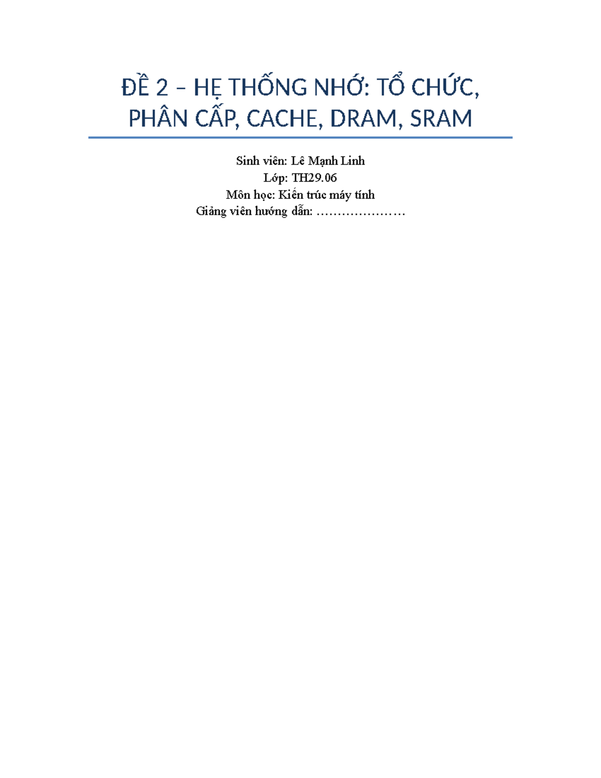 Đề 2 Hệ Thống Nhớ: Tổ Chức, Phân Cấp, Cache, DRAM, SRAM - Kiến Trúc Máy ...