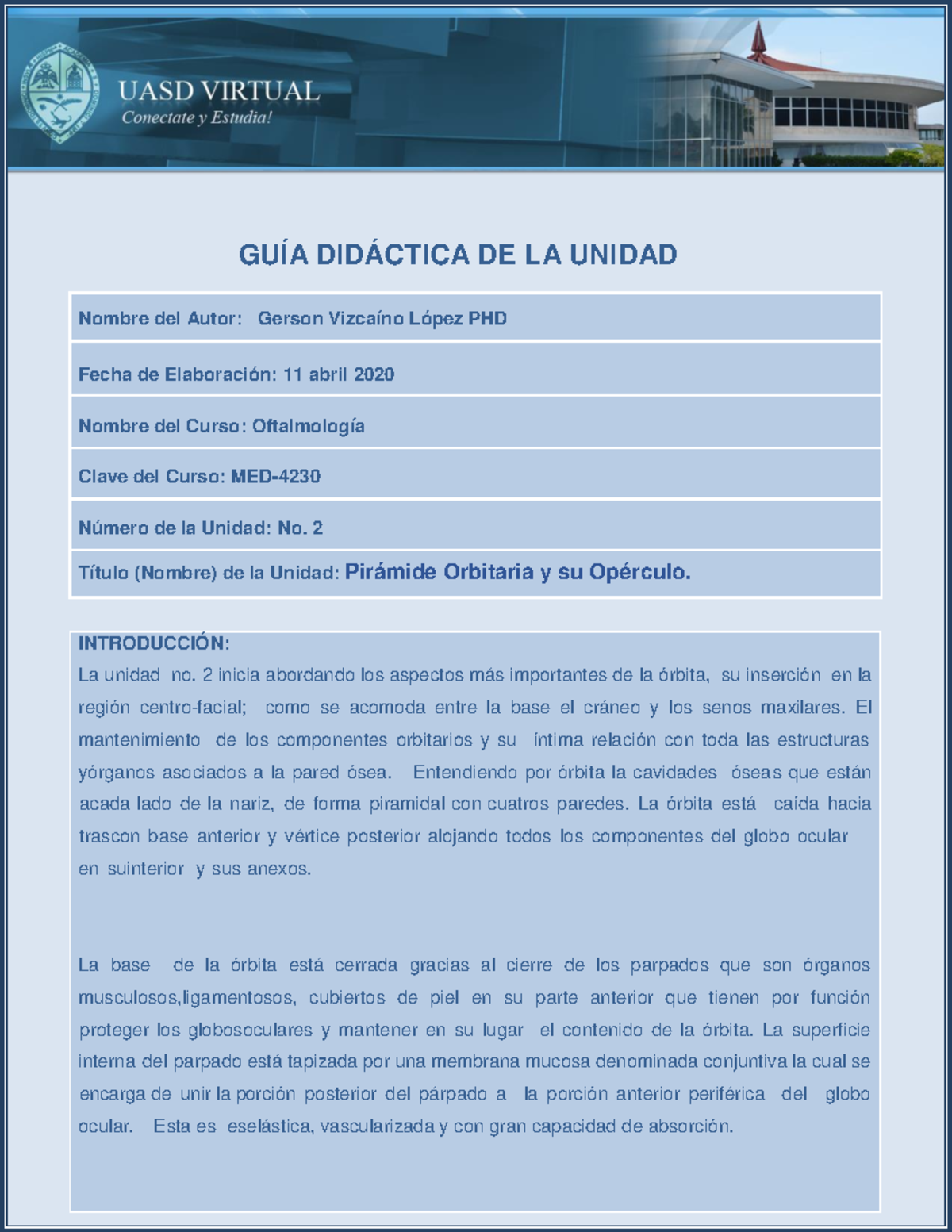 Guía Didáctica Unidad 2: La Pirámide Orbitaria y el Opérculo - MED-4230 ...