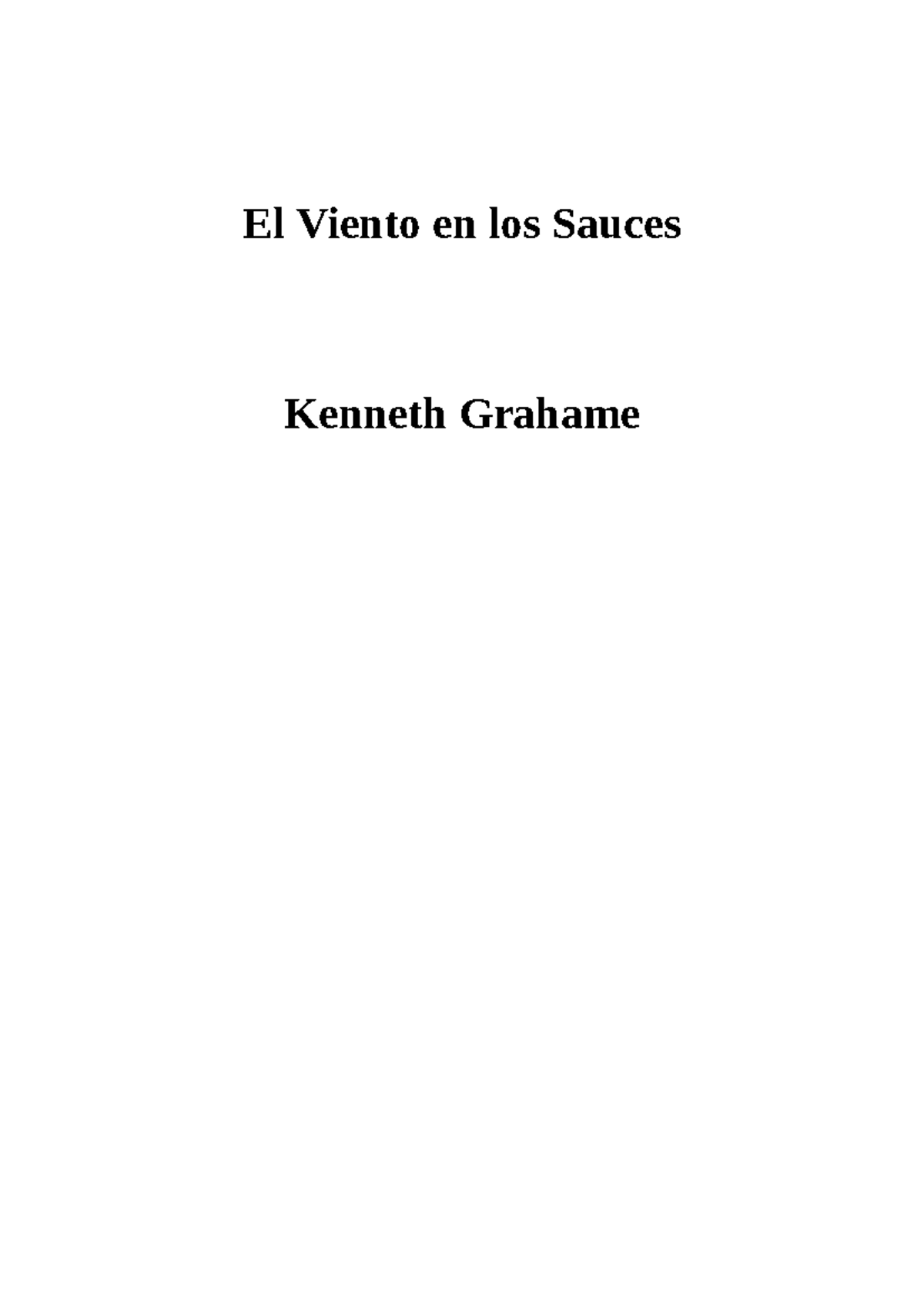 El Viento en los Sauces: Resumen y Análisis del Capítulo I - Studocu