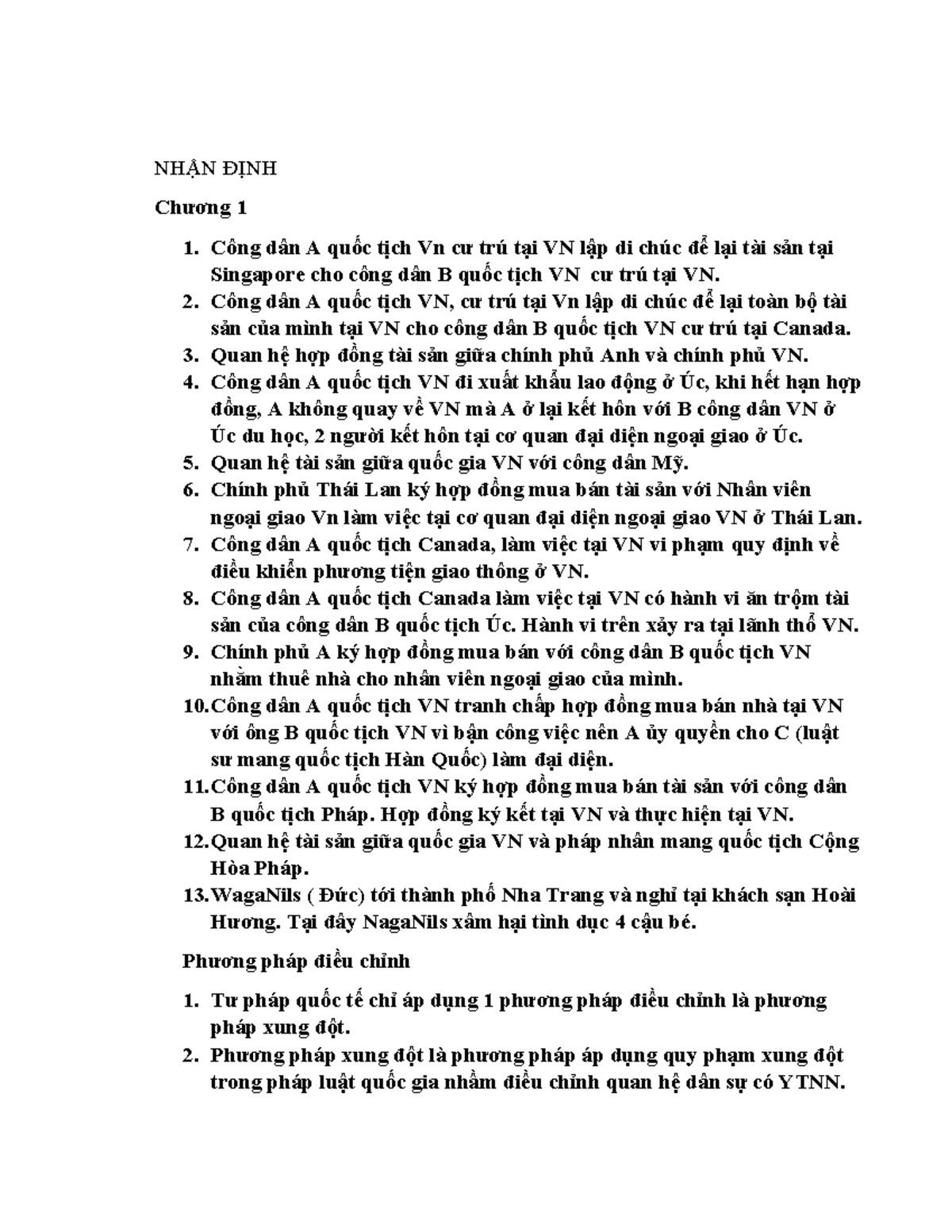 TPQT - NHẬN ĐỊNH Chương 1 1. Công dân A quốc tịch Vn cư trú tại VN lập ...