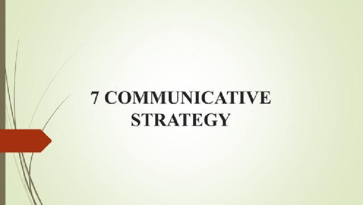 Oral Communication in Context - 7 COMMUNICATIVE STRATEGY 1 A Speaker ...
