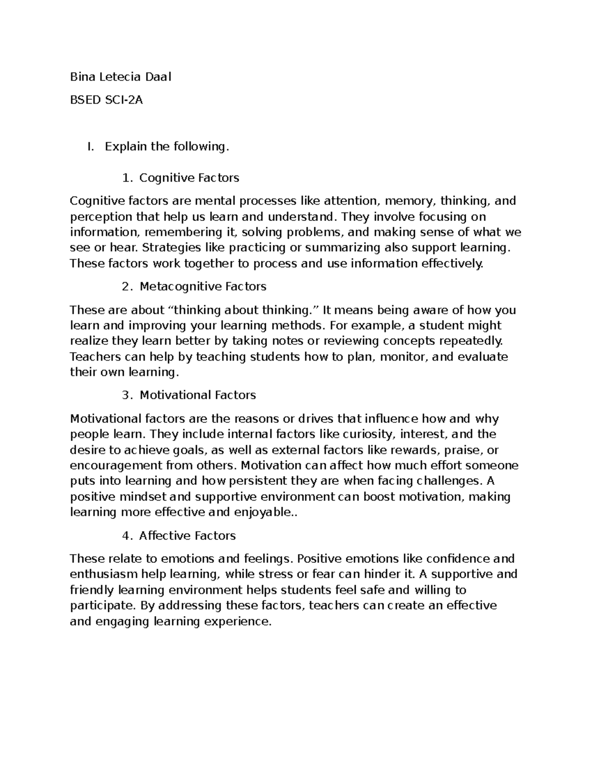 PROF ED 7 Assessment - Bina Letecia Daal BSED SCI-2A I. Explain the following. 1. Cognitive ...