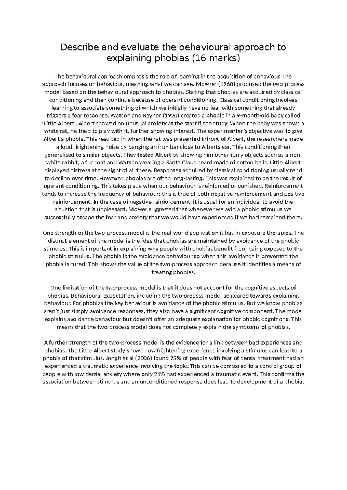 Describe and evaluate the behavioural approach to explaining phobias ...