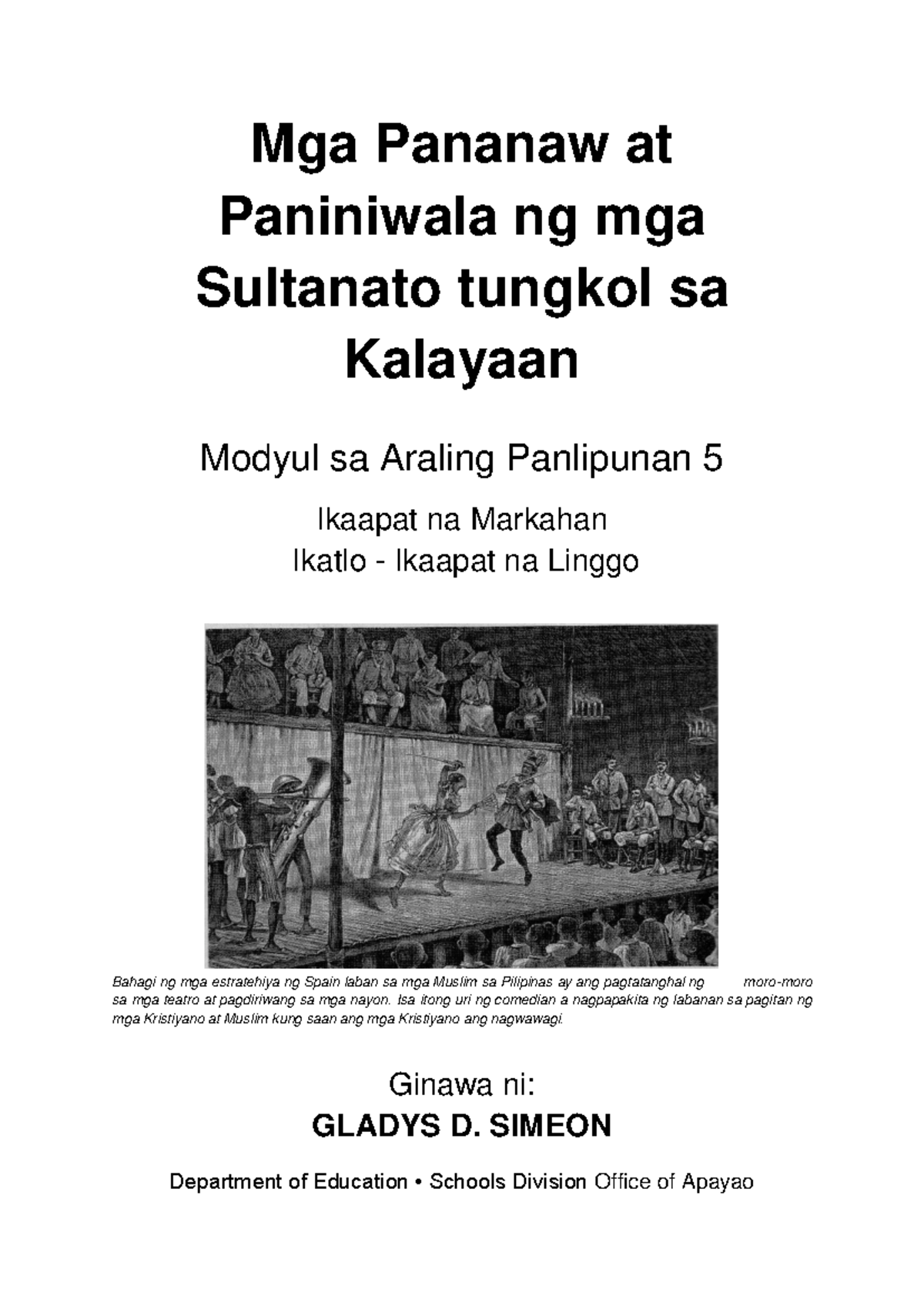 AP5 Q4 W3: Mga Pananaw ng Sultanato sa Kalayaan at Digmaang Moro - Studocu