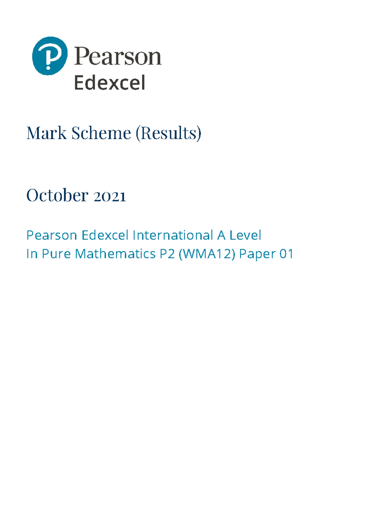 WMA12 01 Pure Mathematics P2 Mark Scheme - Oct 2021 - Studocu
