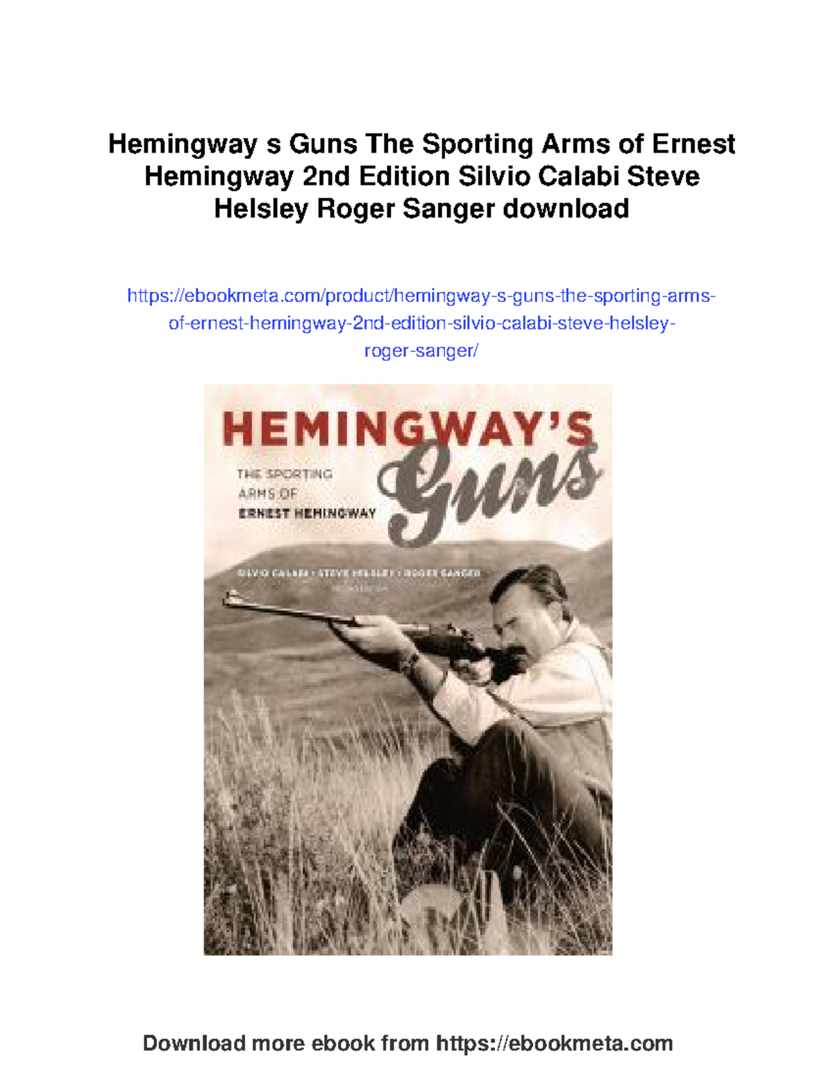 Hemingway's guns: The sporting arms of Ernest Hemingway, 2nd edition ...