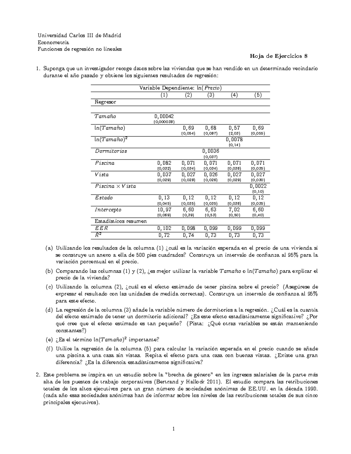 Hoja 8 2021 2 - Hoja 8 2021 2 - Universidad Carlos III de Madrid Econometr ́ıa Funciones de ...