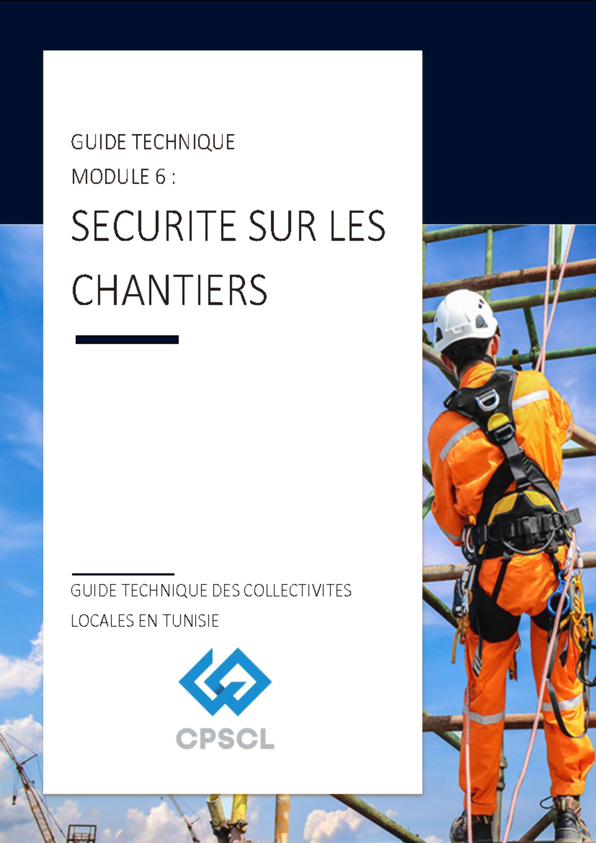 Guide Technique sur la Sécurité sur Chantiers - Module 6 - Studocu