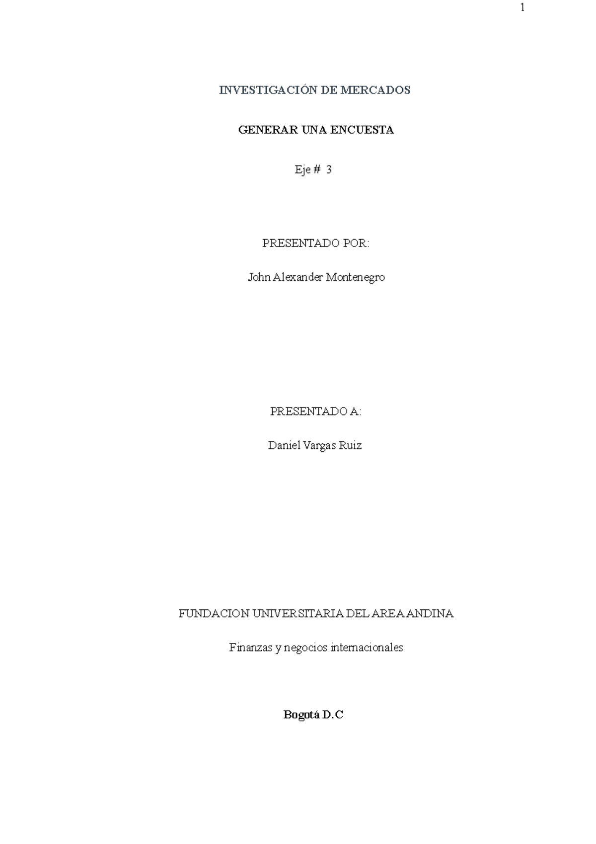 Investigacion de mercados eje 3 - INVESTIGACIÓN DE MERCADOS GENERAR UNA ENCUESTA Eje # 3 ...