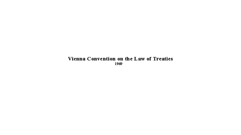 Vienna Convention on the Law of Treaties (1969) - Overview and Key ...