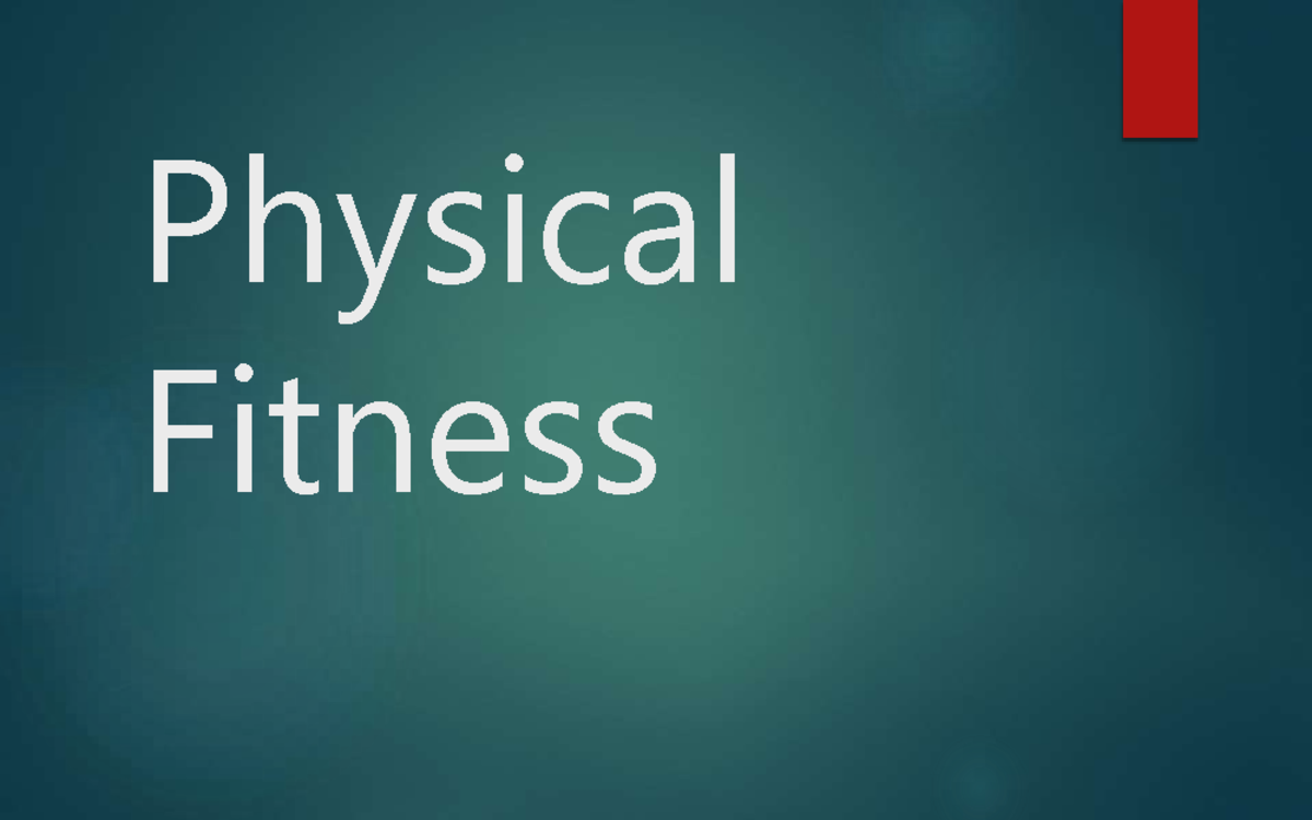 Physical Fitness Overview: Key Components and Definitions - Studocu
