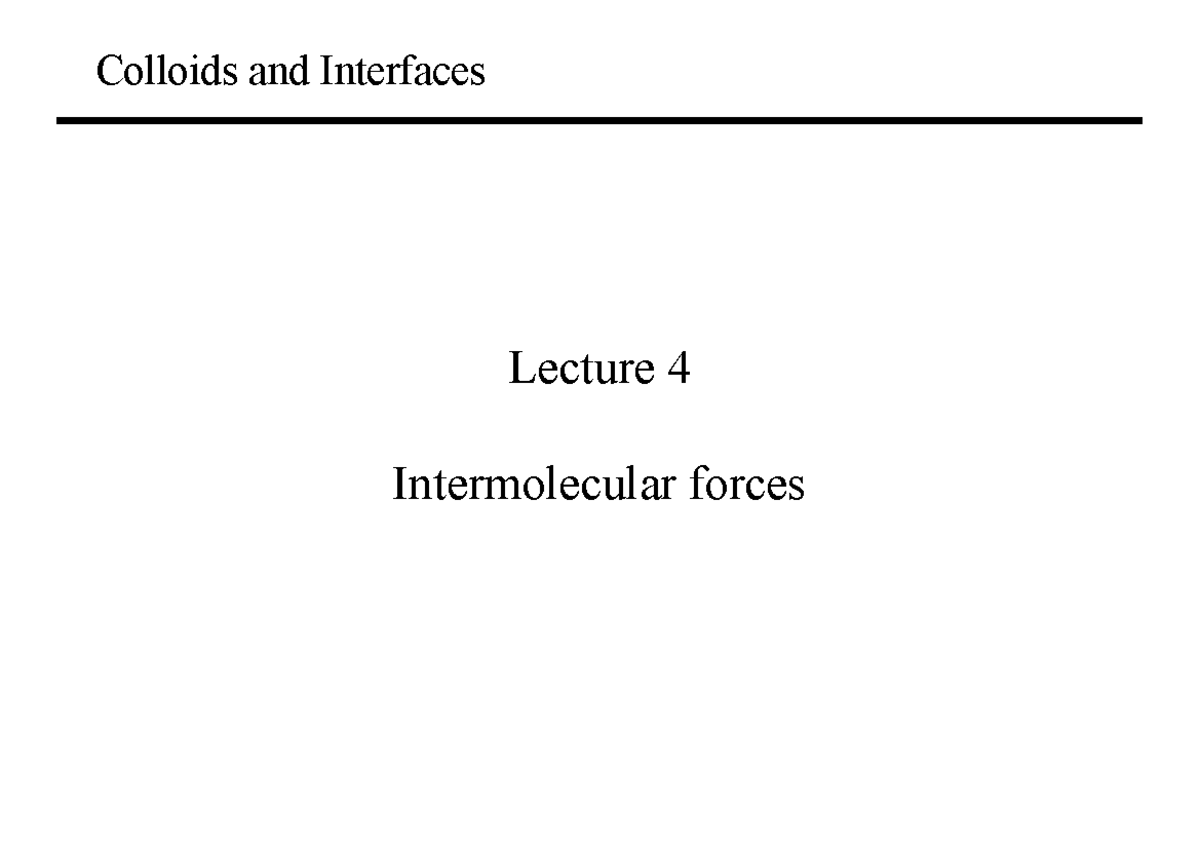 Colloids and Interfaces Lecture 4: Intermolecular Forces & van der Waals - Studocu