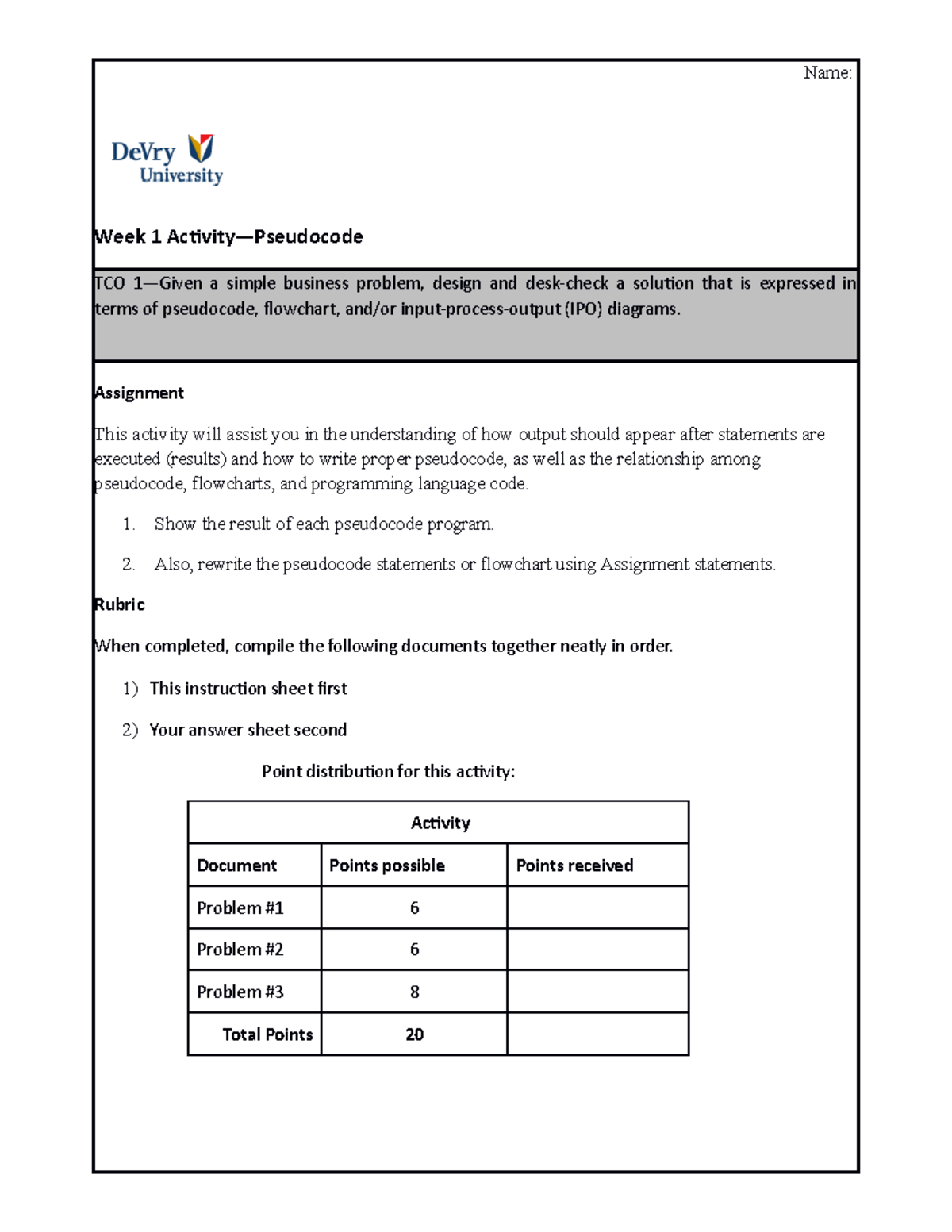 W1 Exercise - Week 1 Activity: Pseudocode - Name: Week 1 TCO a simple ...