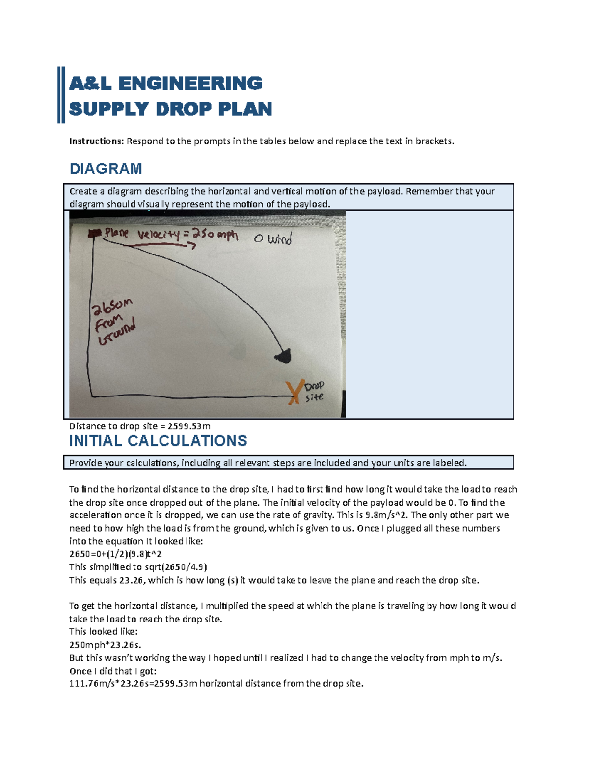 PHY 150 Project One Supply Drop - A&L ENGINEERING SUPPLY DROP PLAN Instructions: Respond to the ...
