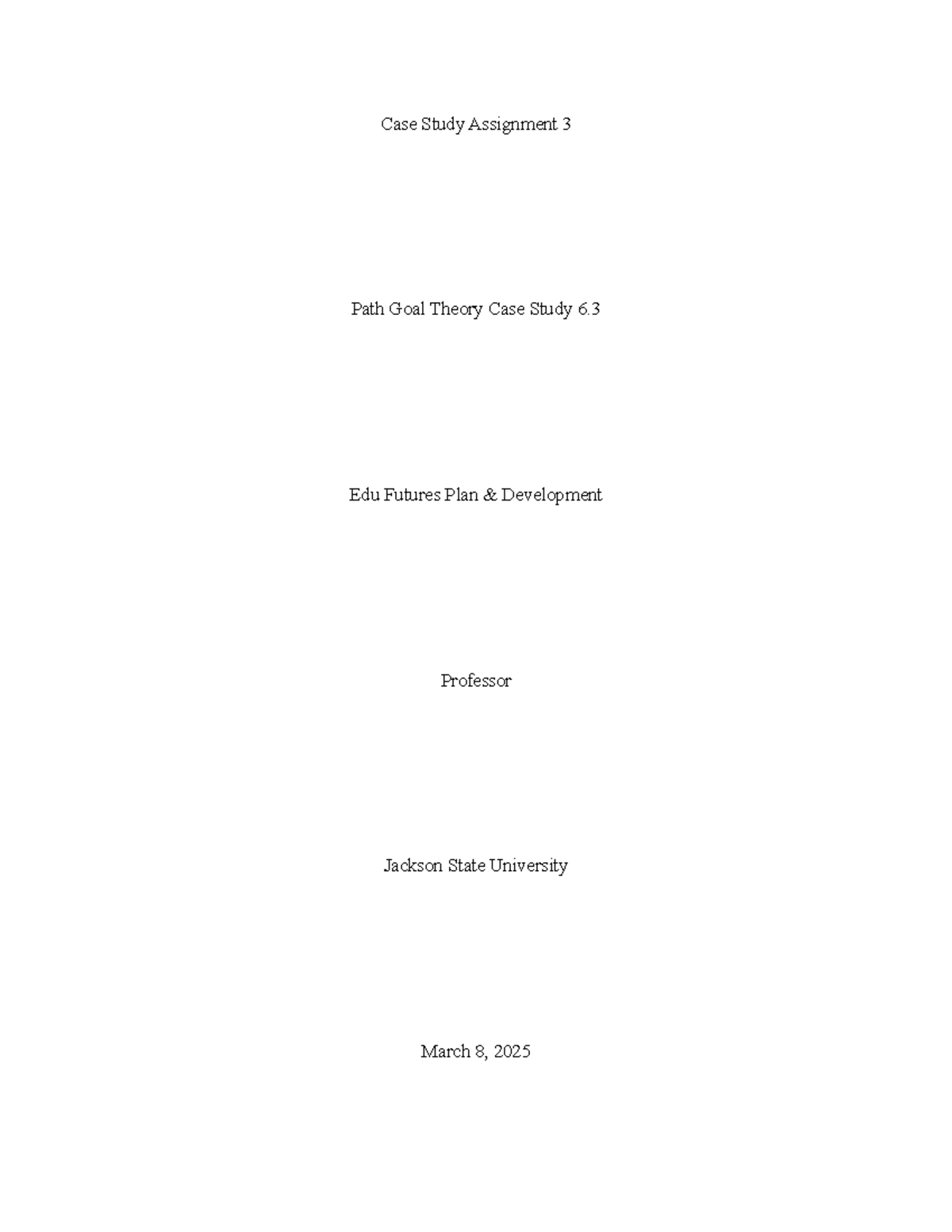 Case Study Assignment 3 - Edu Futures Plan & Development Professor ...