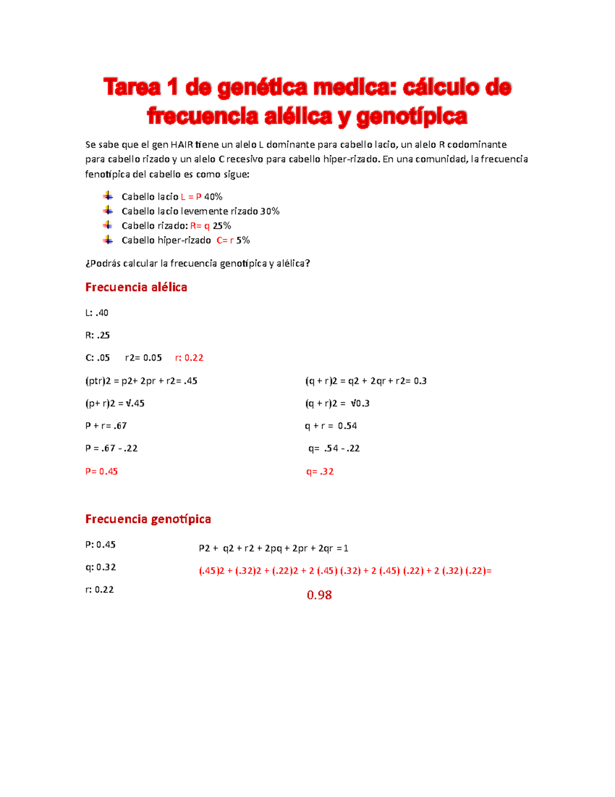 Tarea 1 de genética medica - P2 + q2 + r2 + 2pq + 2pr + 2qr = 1 (.45)2 ...