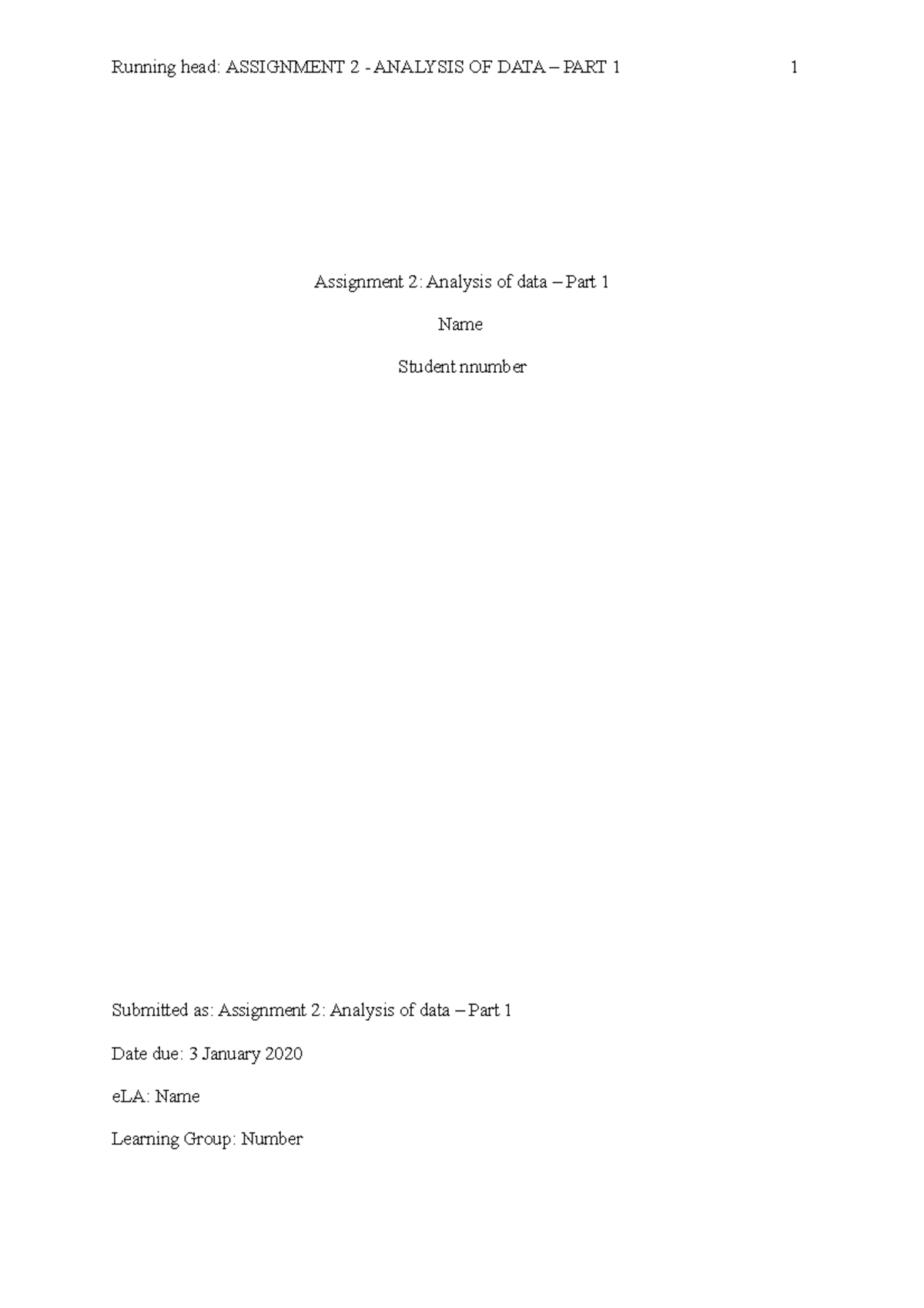 Assignment 2 - Part 1 - STA10003 - Running head: ASSIGNMENT 2 - ANALYSIS OF DATA – PART 1 1 ...