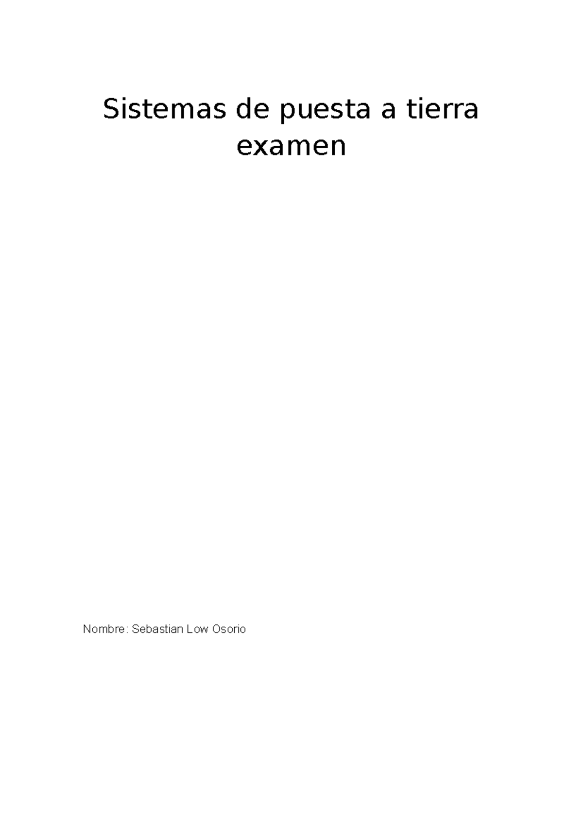 Examen Final de Sistemas de Puesta a Tierra - Sebastián Low Osorio ...