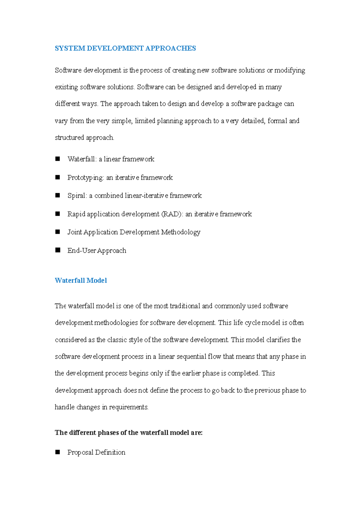 System Development Approaches - SYSTEM DEVELOPMENT APPROACHES Software development is the ...