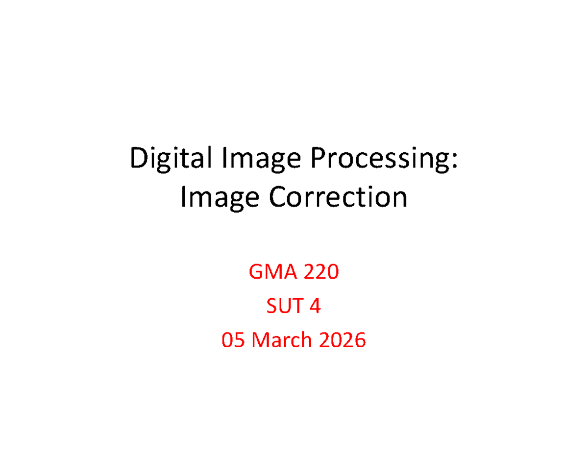 GMA 220 SUT4 Digital Image Processing: Radiometric Corrections - Studocu