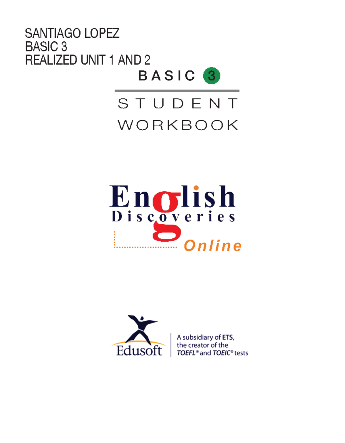 Pdfcoffee - dap an - S T U D E N T W O R K B O O K B A S I C 3 SANTIAGO LOPEZ BASIC 3 REALIZED ...