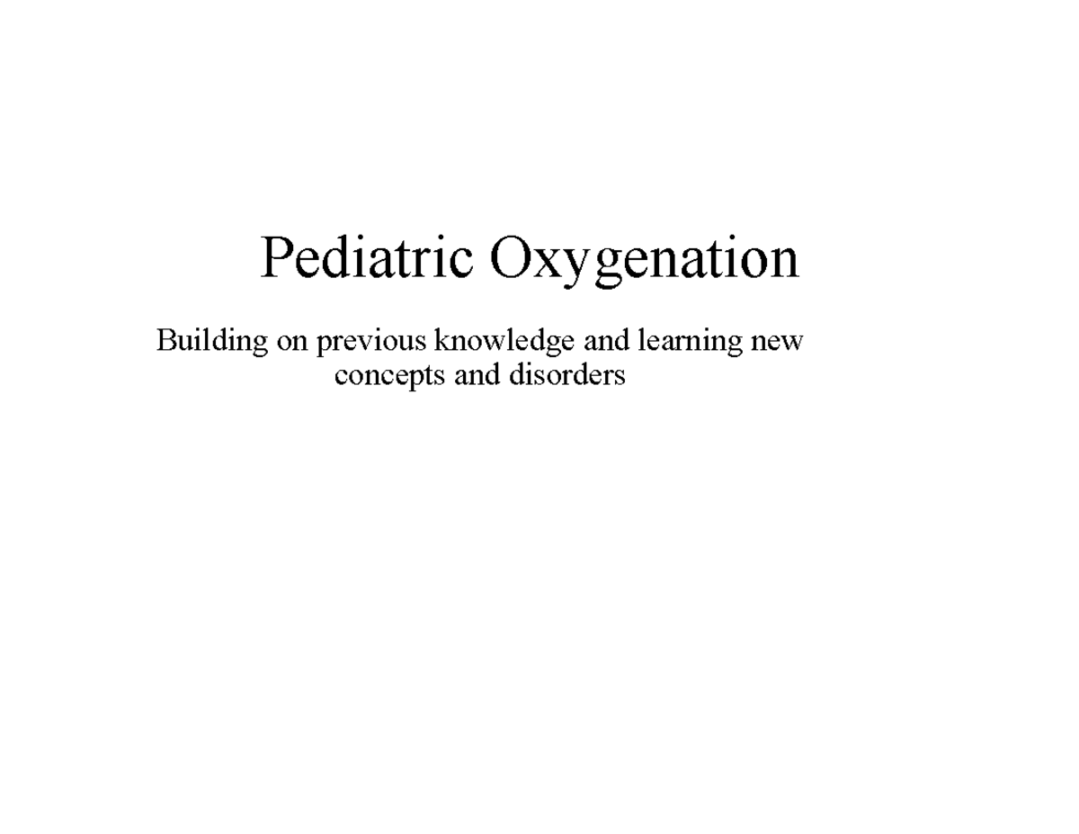 Pediatric Oxygenation: Key Concepts and Nursing Implications (NURS 24 ...