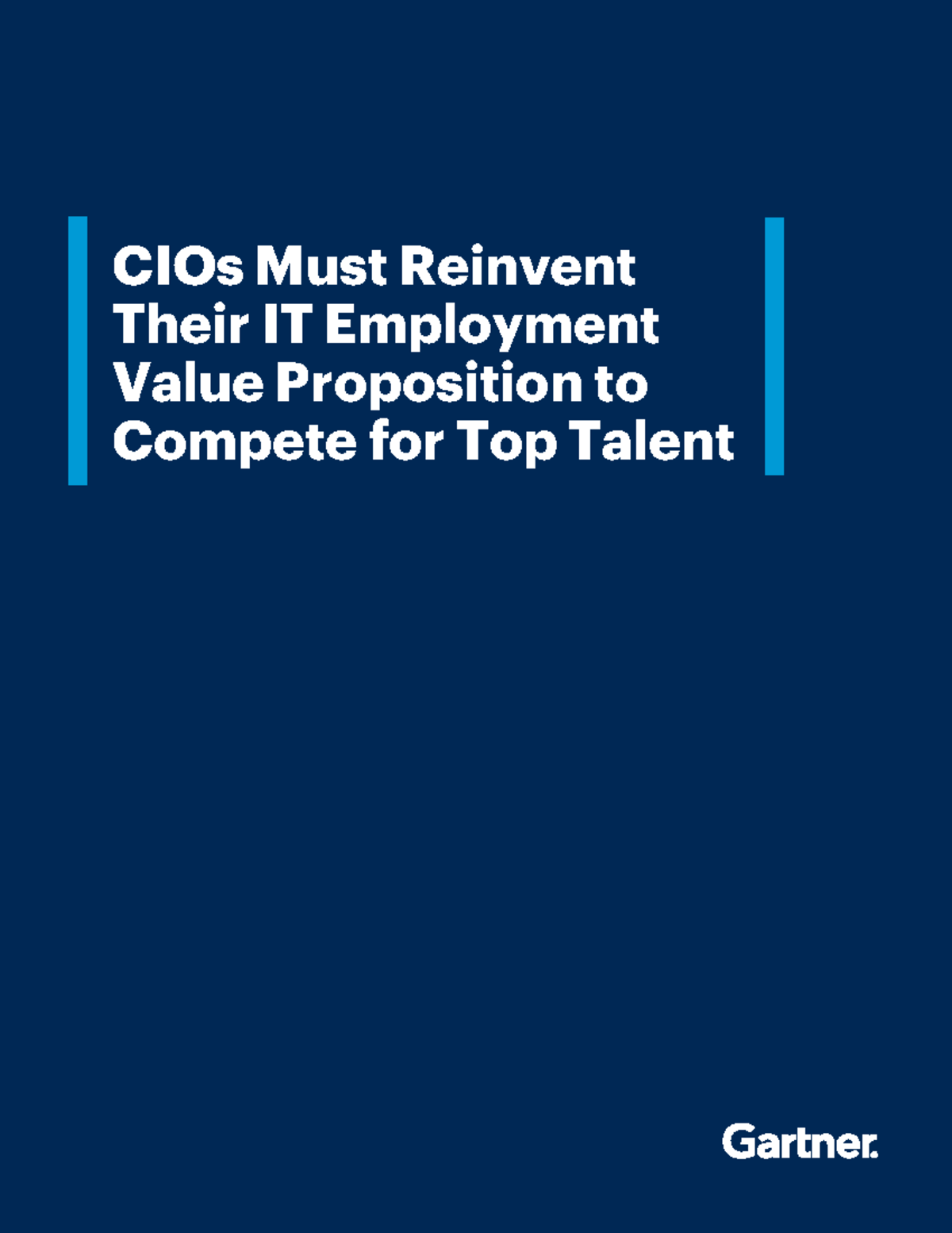 CIOs Must Reinvent IT EVP to Attract Top Talent - Gartner 2021 - Studocu