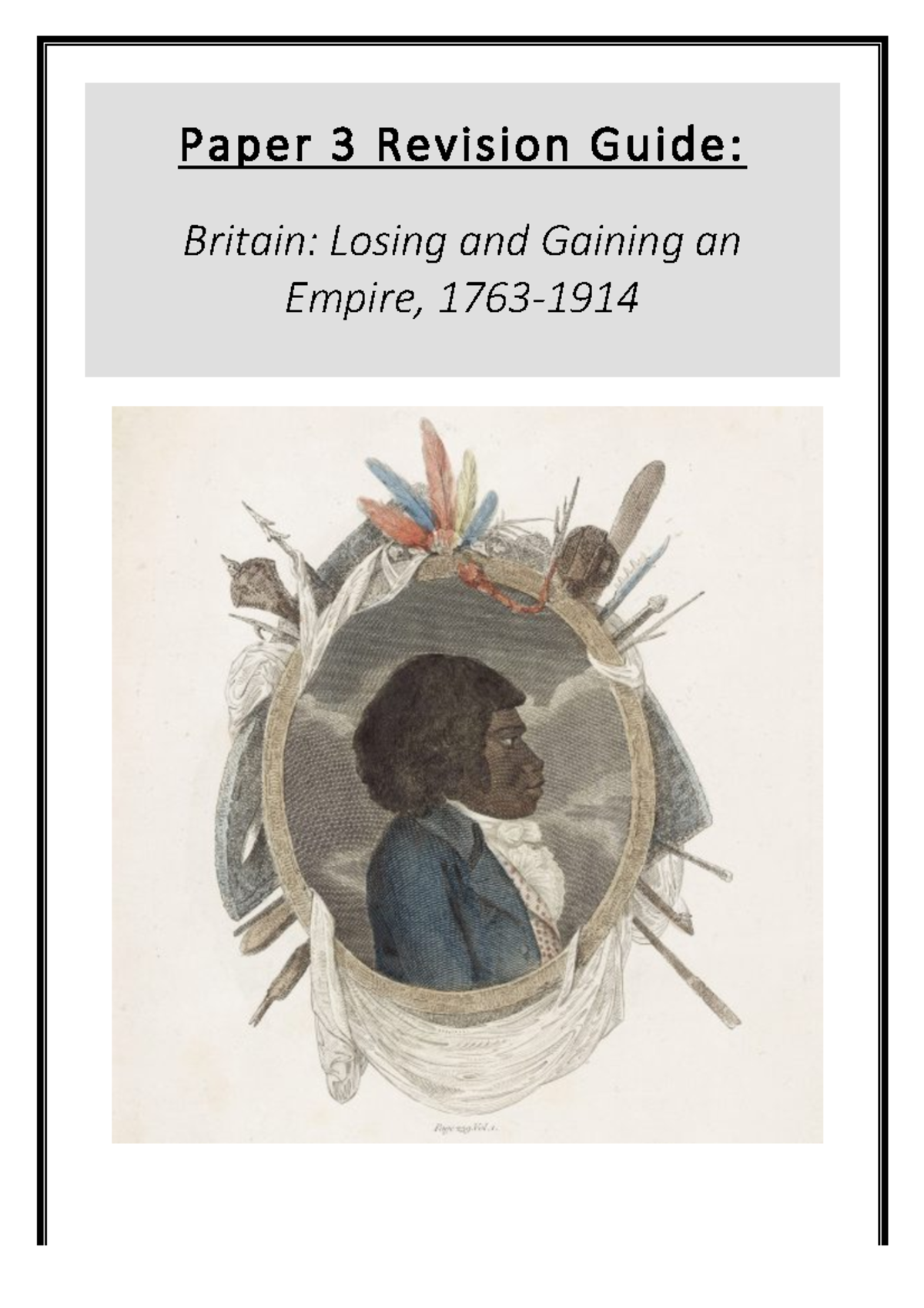 Paper 3: Revision Guide for Britain's Empire Transition (1763-1914 ...