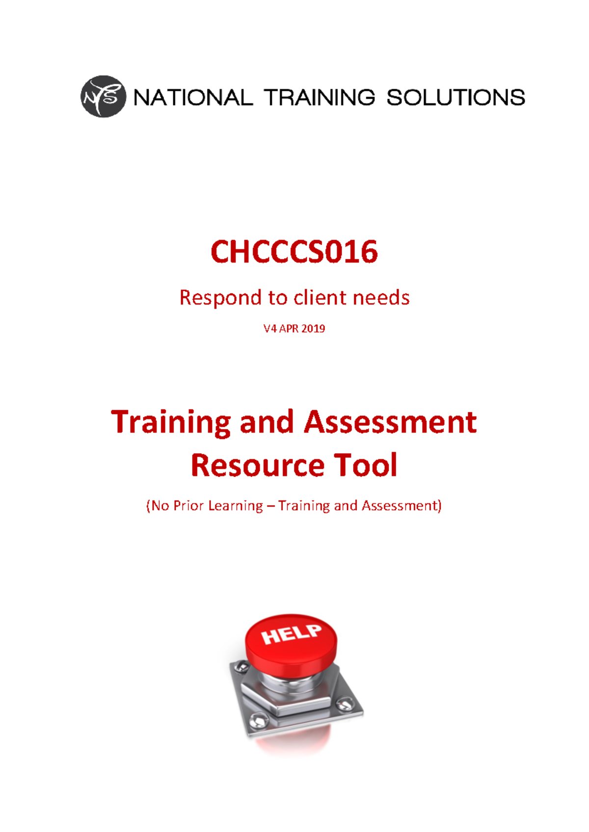 NPL- CHCCCS 016 - Training & Assessment Resource Tool V4: Responding to ...