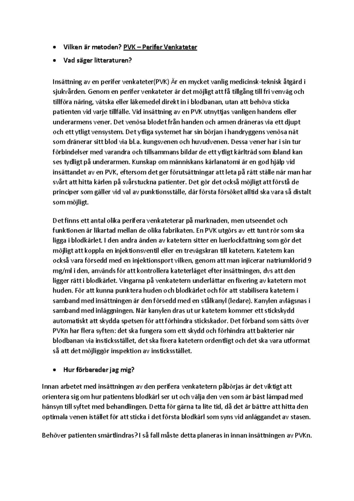 PVK, trevägskran - Förberedelse Vilken är metoden? PVK Perifer ...