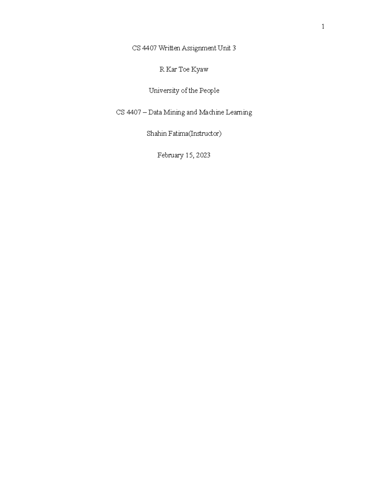 CS 4407 Programming Assignment Unit 3 - CS 4407 Written Assignment Unit 3 R Kar Toe Kyaw ...