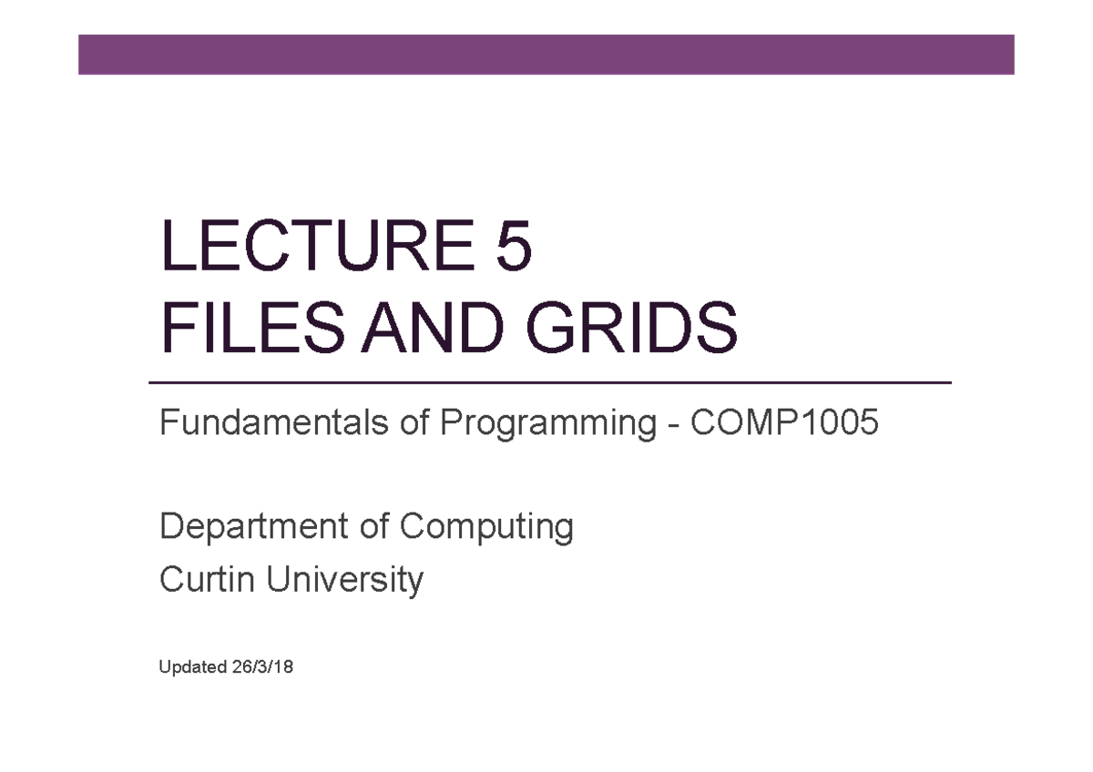 COMP1005 Lecture 5: Files and Grids in Programming - Studocu