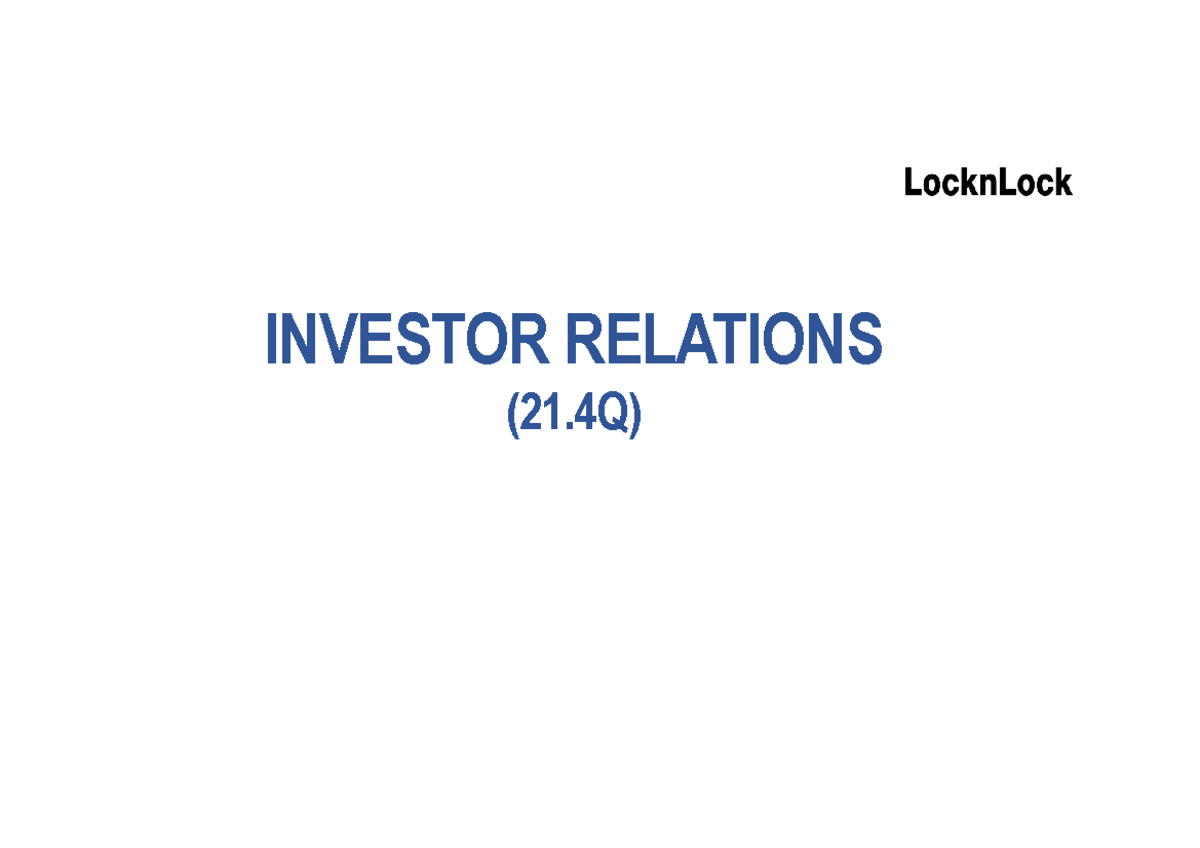 IR BOOK 2021 4Q (Eng) - ... - This document has been prepared by Lock ...