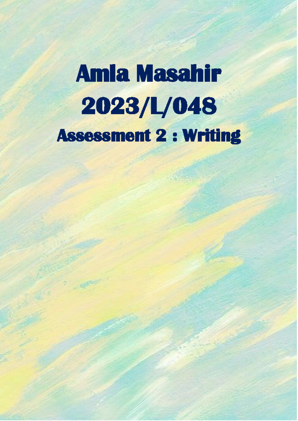 Assesment 2 - assignment - Amla Masahir 2023/L/ Assessment 2 : Writing ...