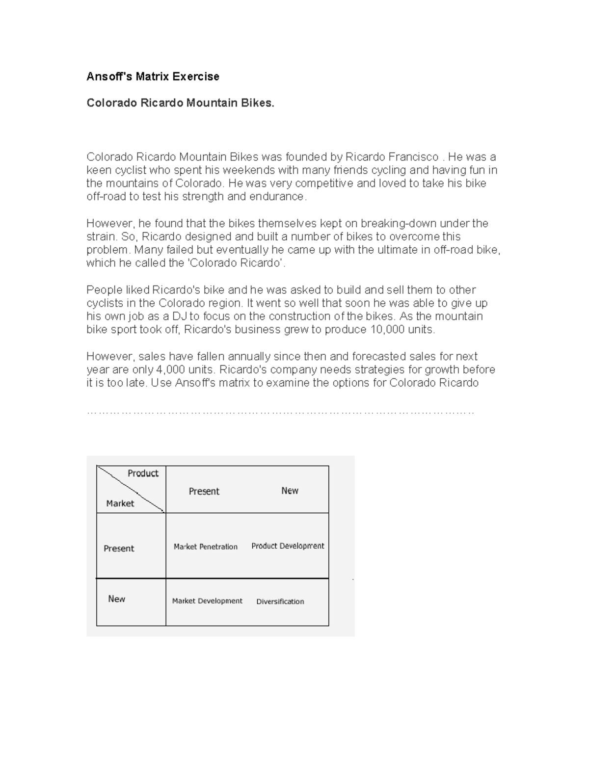 Ansoff Model Exercise - Matrix Strategies for Colorado Bikes - Studocu