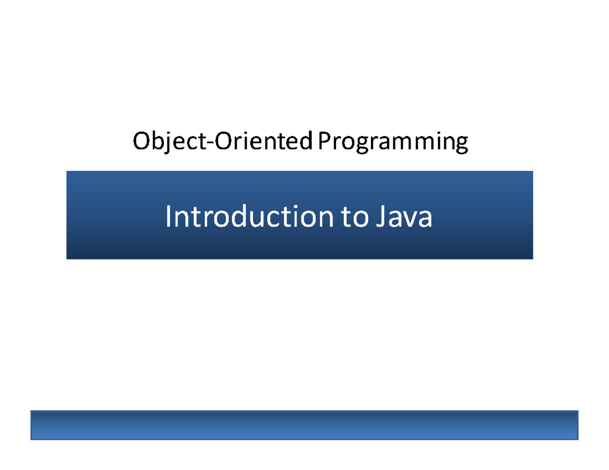 2-Introduction to Java - Introduction to Java Object-Oriented ...