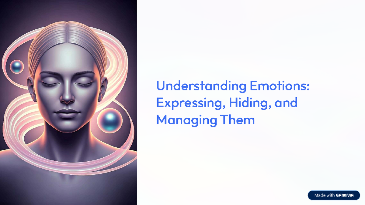 Understanding Emotions: Expressing, Hiding & Managing Them - Studocu