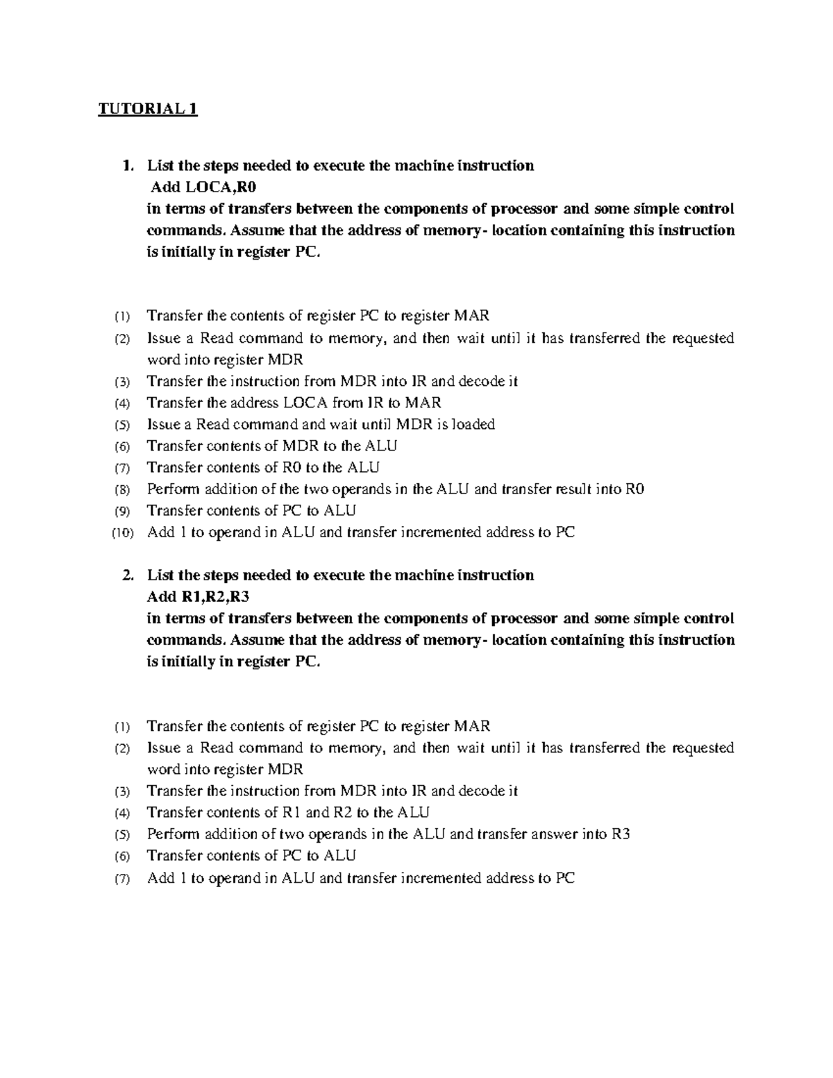 Tutorial 1 QA - TUTORIAL 1 1. List the steps needed to execute the machine instruction Add LOCA ...