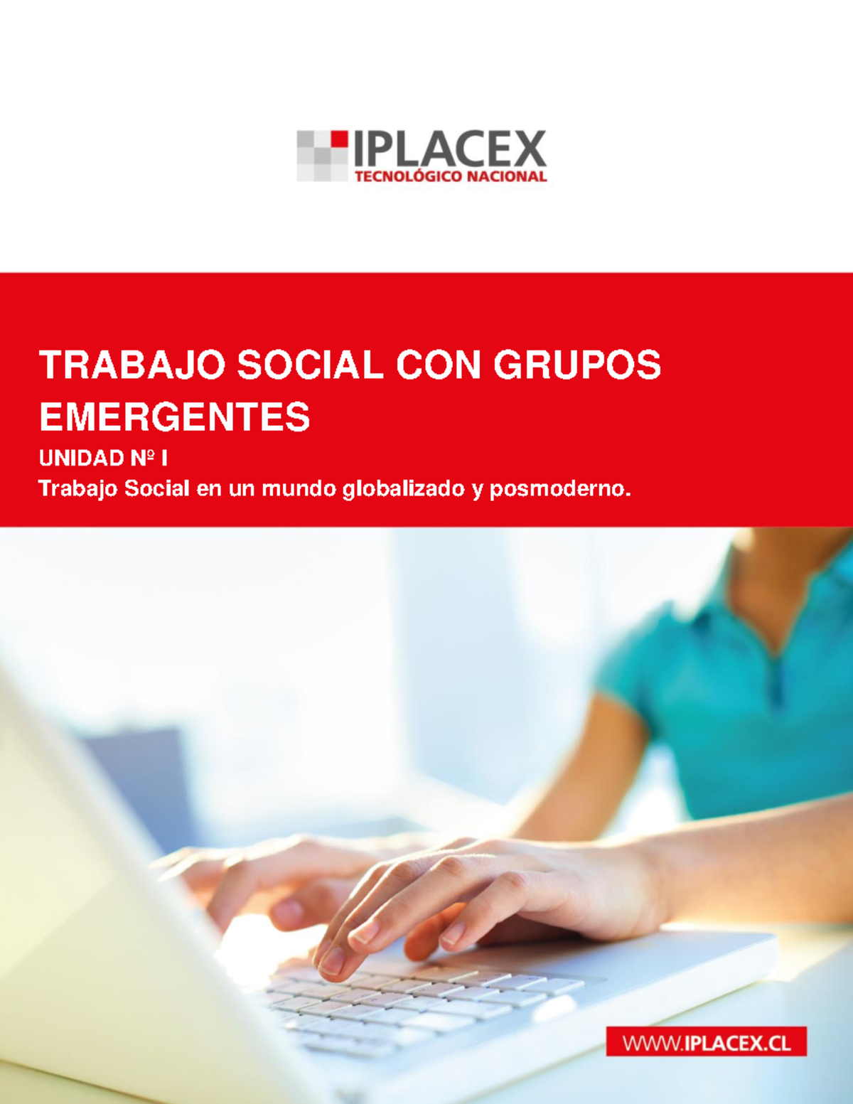 Semanas 1 Y 2 Juntas - TRABAJO SOCIAL CON GRUPOS EMERGENTES UNIDAD Nº I ...