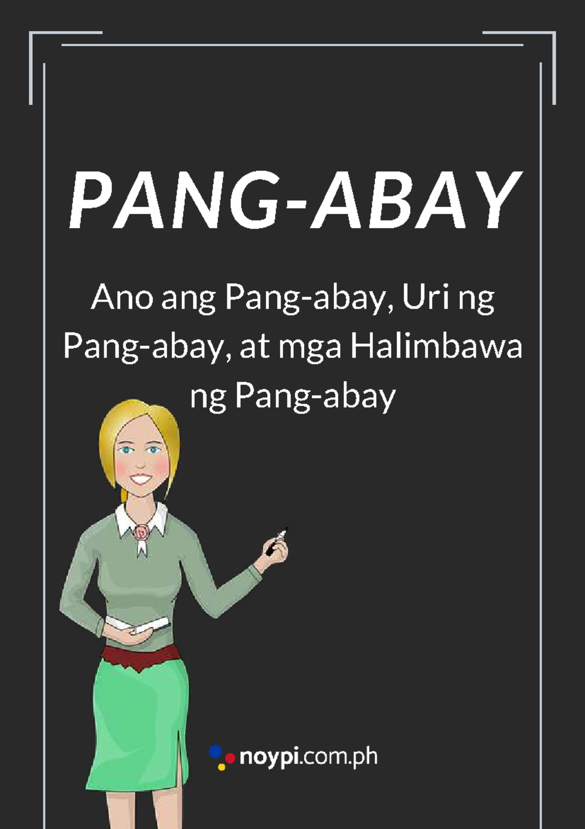 Noypi halimbawa ng pang abay uri ng pang abay atbp - PANG-ABAY Ano ang ...
